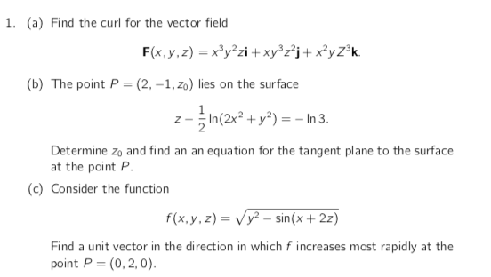 Solved 1. (a) Find the curl for the vector field (b) The | Chegg.com
