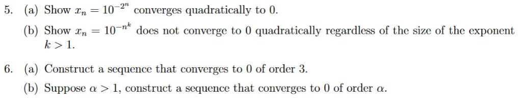 Solved 5. (a) Show10 converges quadratically to 0. (b) Show | Chegg.com