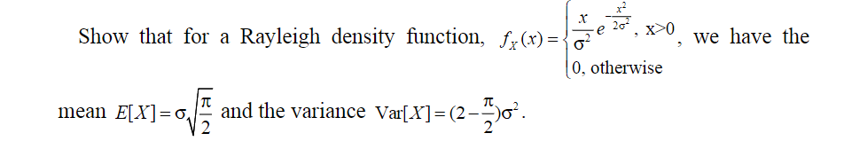 Solved Show that for a Rayleigh density function, | Chegg.com