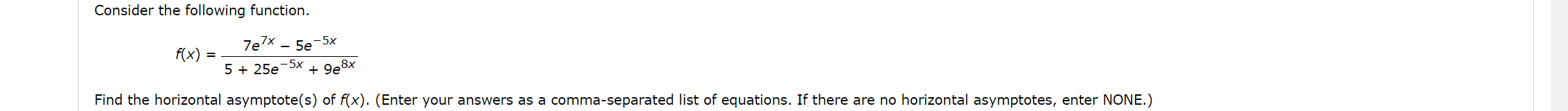 Solved Consider the following function. 7e7x – 5e-5x f(x) 5 | Chegg.com
