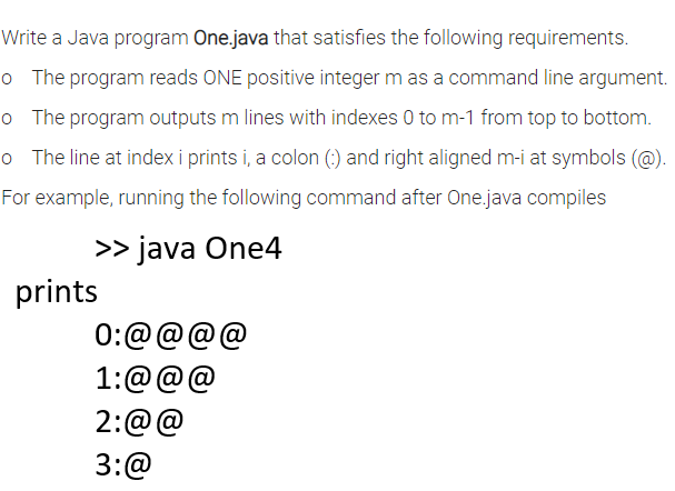 Solved Write a Java program One.java that satisfies the | Chegg.com