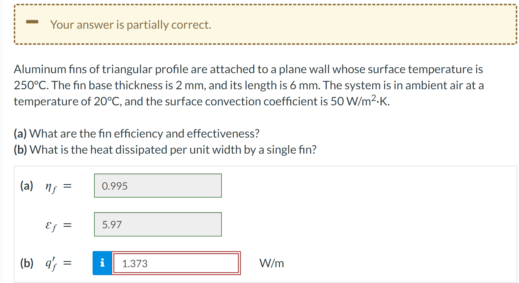Solved Your answer is partially correct.Aluminum fins of | Chegg.com