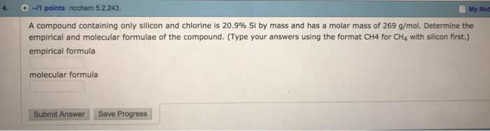 Solved 4. O -1 points ncchem 5.2.243 МУ Not A compound | Chegg.com Solved 4. O -1 points ncchem 5.2.243 МУ Not A compound | Chegg.com