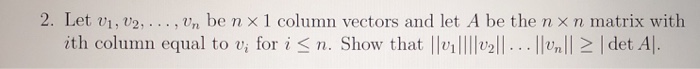 Solved Let v1, v2,...,vn be nx1 column vectors and let A be | Chegg.com