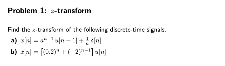 Solved Problem 1: z-transform Find the z-transform of the | Chegg.com