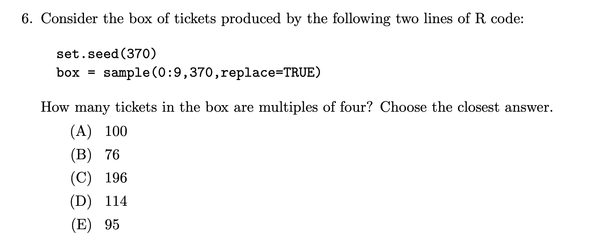 Solved 6. Consider the box of tickets produced by the | Chegg.com