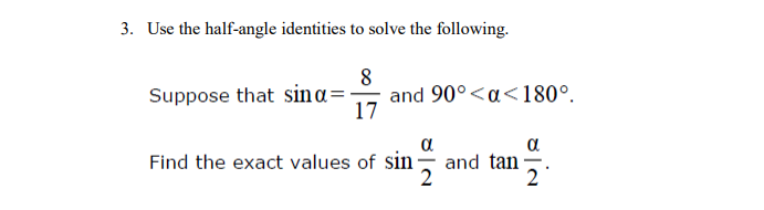 Solved 3. Use the half-angle identities to solve the | Chegg.com