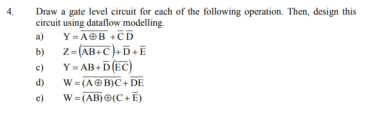 Solved 4 Draw A Gate Level Circuit For Each Of The Chegg