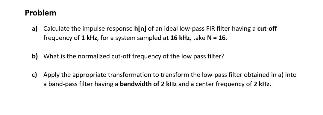 Solved Problem a) Calculate the impulse response h[n] of an | Chegg.com