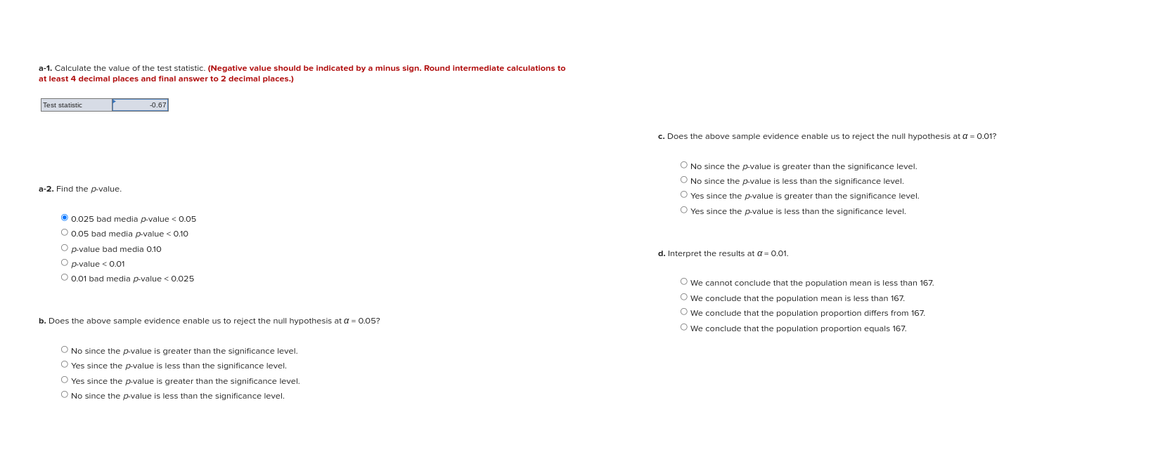 Solved Consider the following hypotheses: H0: μ ≥ 167 HA: μ | Chegg.com