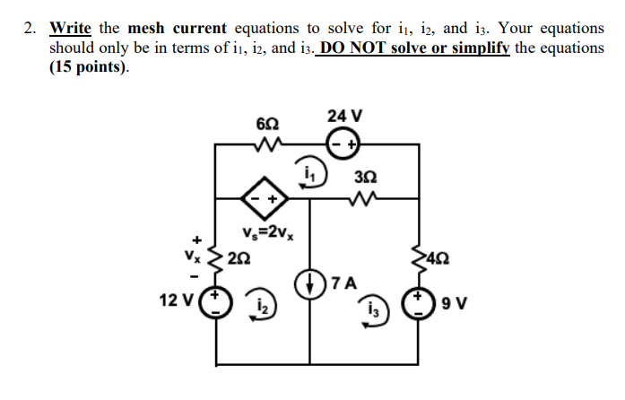 Solved 2. Write the mesh current equations to solve for ii, | Chegg.com