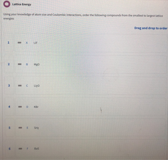 Solved Lattice Energy Using your knowledge of atom size and | Chegg.com