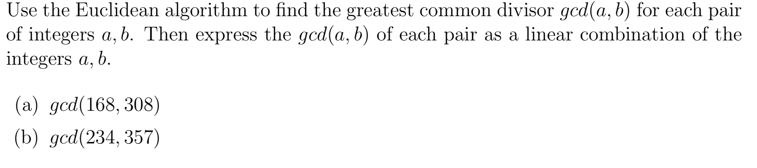 Solved Use the Euclidean algorithm to find the greatest | Chegg.com