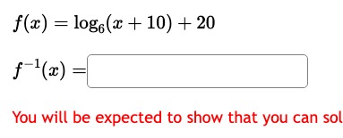 Solved find the inverse of f(x)=log6(x+10)+20 | Chegg.com