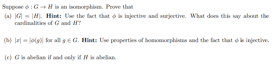 Solved Suppose φ:G→H ﻿is an isomorphism. Prove | Chegg.com