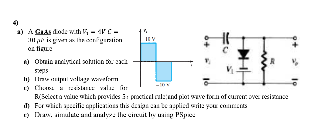 Solved a) A GaAs diode with V1=4VC= 30μF is given as the | Chegg.com