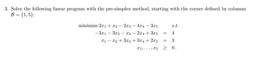 Solved 3. Solve the following linear program with the | Chegg.com