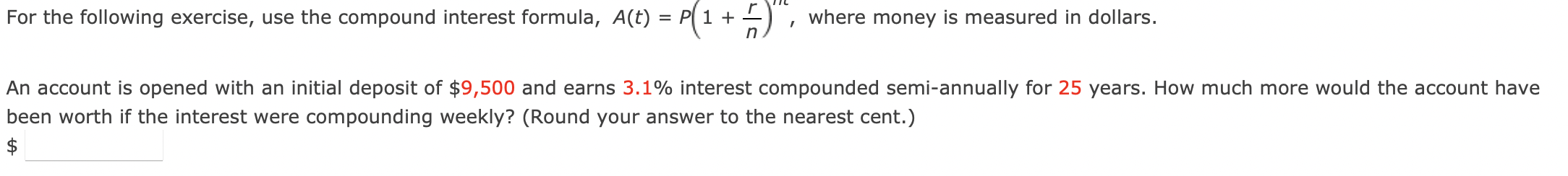 For the following exercise, use the compound interest | Chegg.com