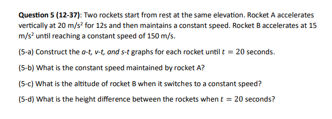 Solved Question 5 (12-37): Two rockets start from rest at | Chegg.com