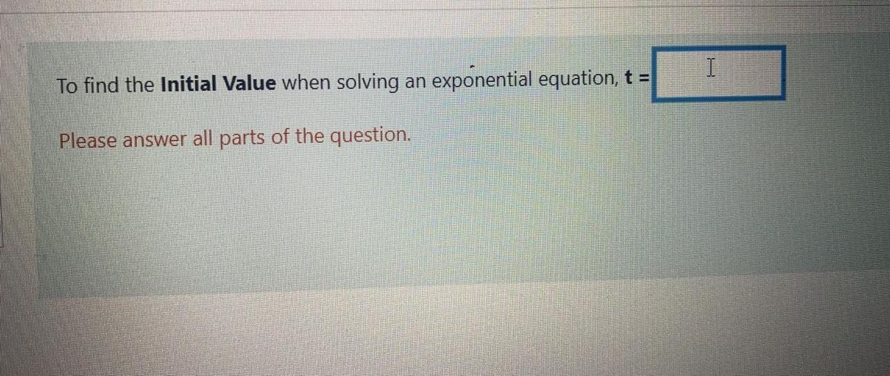 Solved I To find the Initial Value when solving an | Chegg.com