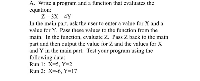 Solved A Write A Program And A Function That Evaluates The 8975