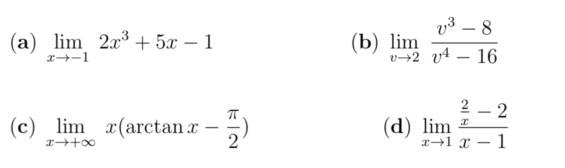 Solved (a) lim 23 – 8 (b) lim id – 16 2x3 + 5x – 1 X +-1 (e) | Chegg.com
