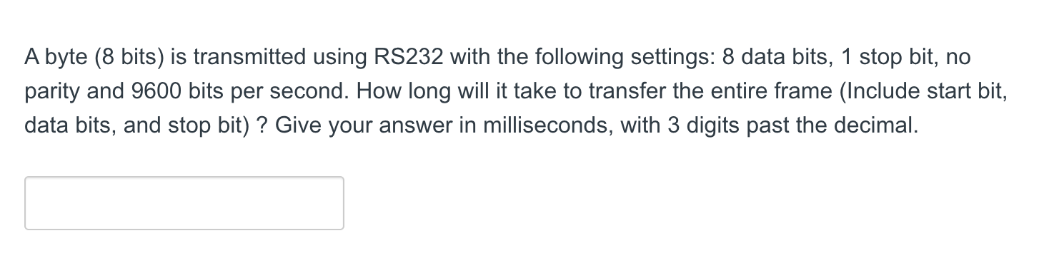 Solved A byte ( 8 bits) is transmitted using RS232 with the | Chegg.com