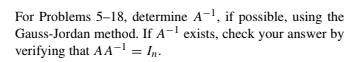 Solved For Problems 5-18, determine A−1, if possible, using | Chegg.com
