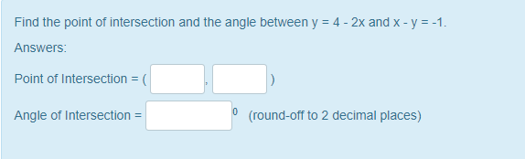 Solved Find the point of intersection and the angle between | Chegg.com