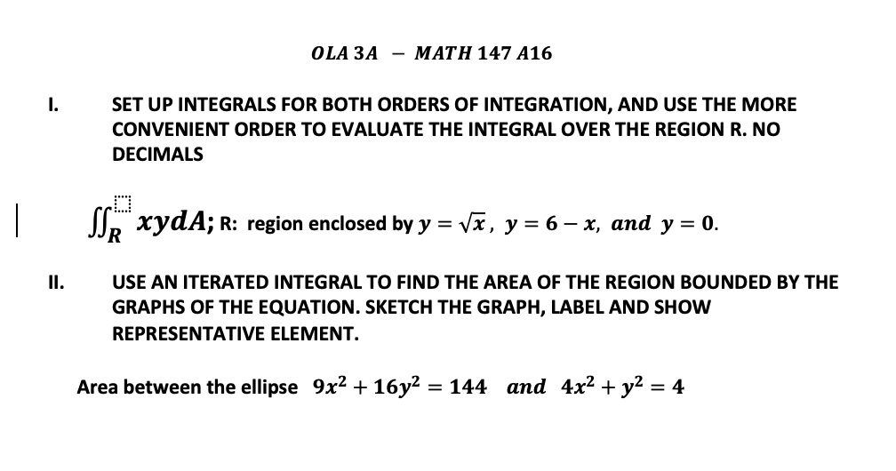 Solved OLA 3A - MATH 147 A16 1. SET UP INTEGRALS FOR BOTH | Chegg.com