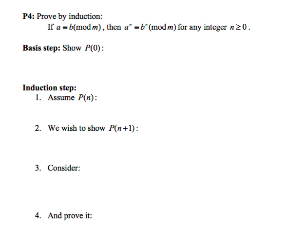 Solved P4: Prove by induction: If a b(mod m), then an-b" | Chegg.com