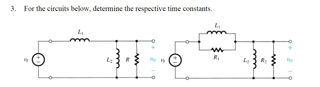 Solved 3. For the circuits below, determine the respective | Chegg.com