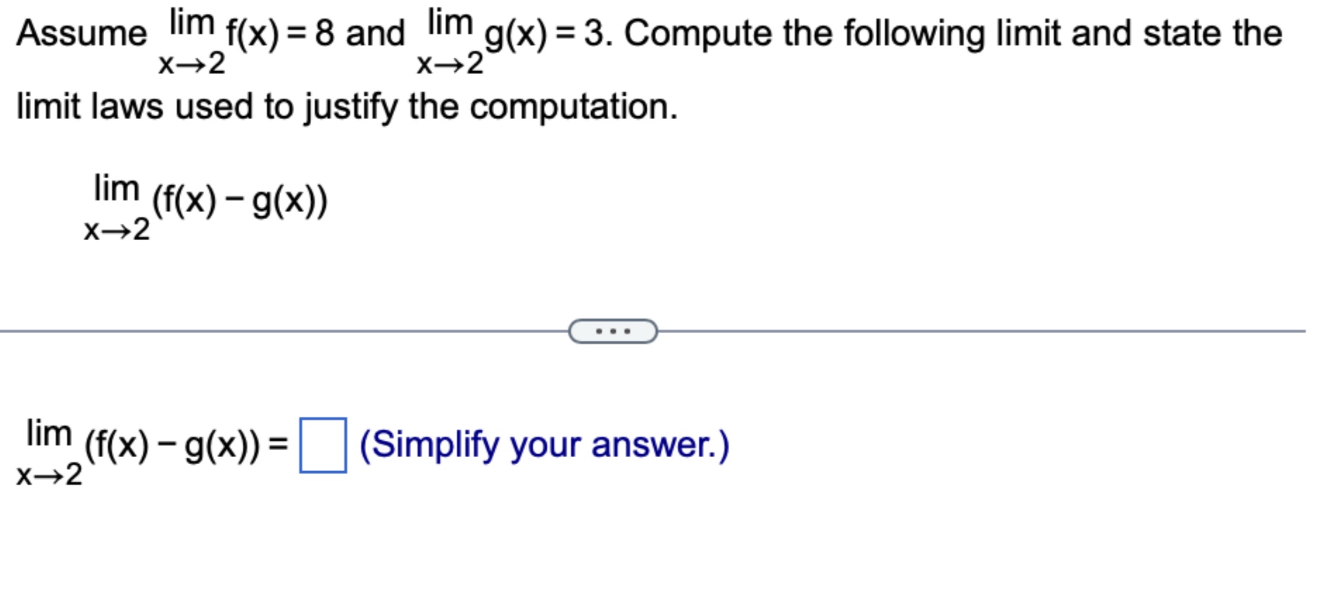 Solved Assume limx→2f(x)=8 ﻿and limx→2g(x)=3. ﻿Compute the | Chegg.com
