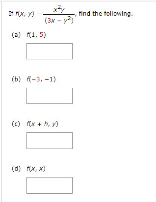 Solved If f(x,y)=(3x−y2)x2y, find the following. (a) f(1,5) | Chegg.com
