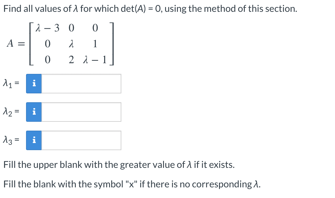 Solved Find all values of 1 for which det(A) = 0, using the | Chegg.com