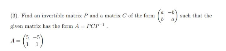 Solved (3). Find an invertible matrix P and a matrix C of | Chegg.com