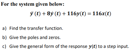 Solved For the system given below: | Chegg.com