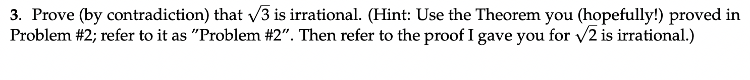 Solved Discrete Math. 3. Prove (by contradiction) that √3 is | Chegg.com