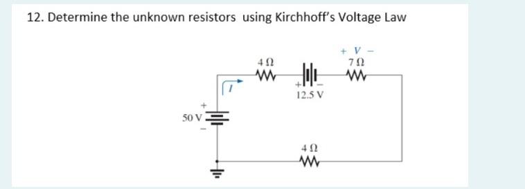 Solved 12. Determine the unknown resistors using Kirchhoff's | Chegg.com