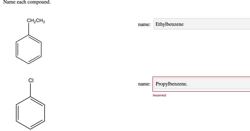 Solved Name each compound. CH2CH3 name: Ethylbenzene CI | Chegg.com