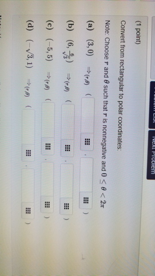 Solved Next Froblem (1 point) Convert from rectangular to | Chegg.com Solved Next Froblem (1 point) Convert from rectangular to | Chegg.com