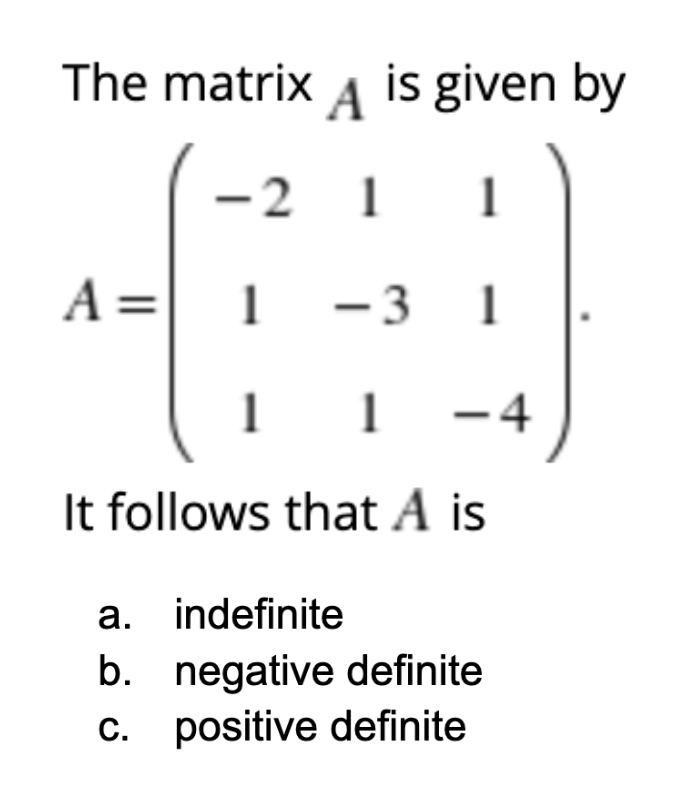 Solved The matrix A is given by -21 1 A= 1 -31 1 1 -4 It | Chegg.com