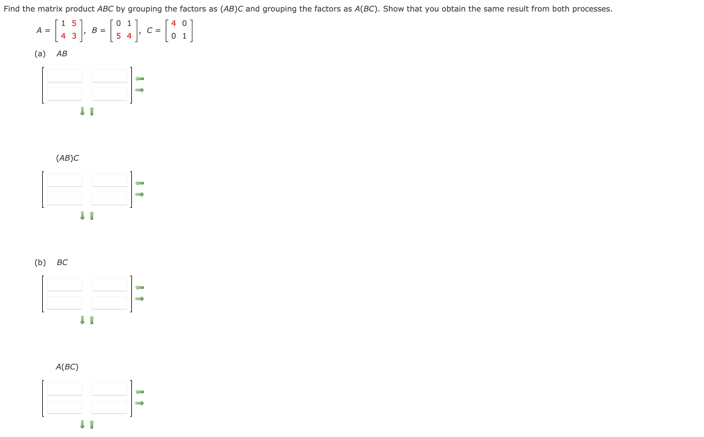 Solved Find the matrix product ABC by grouping the factors | Chegg.com