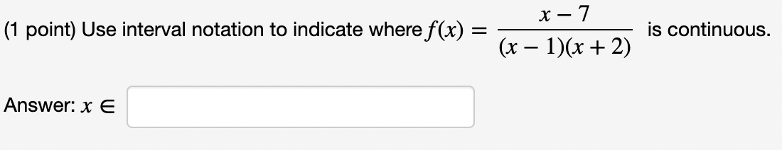 Solved (1 point) Use interval notation to indicate where | Chegg.com