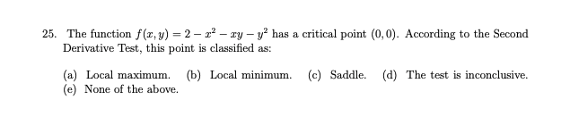 Solved The function f(x,y)=2-x2-xy-y2 ﻿has a critical point | Chegg.com