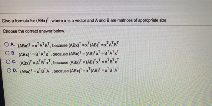 Solved Give a formula for (ABx), where x is a vector and A | Chegg.com