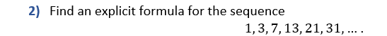 Solved 2) Find an explicit formula for the sequence | Chegg.com