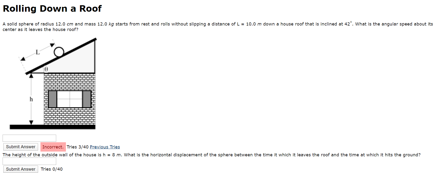 Solved Rolling Down a Roof A solid sphere of radius 12.0 cm | Chegg.com