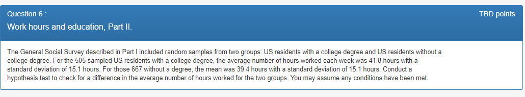Solved TBD points Question 6 Work hours and education, Part | Chegg.com