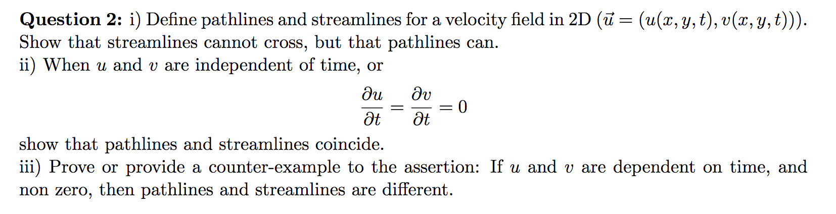 Solved Question 2: i) Define pathlines and streamlines for a | Chegg.com